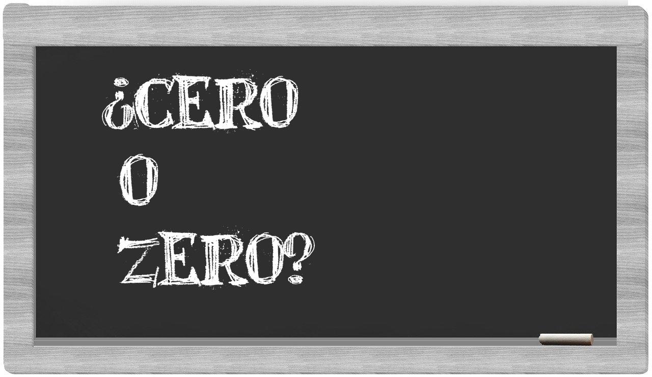 Cero O Zero Cero O Zero